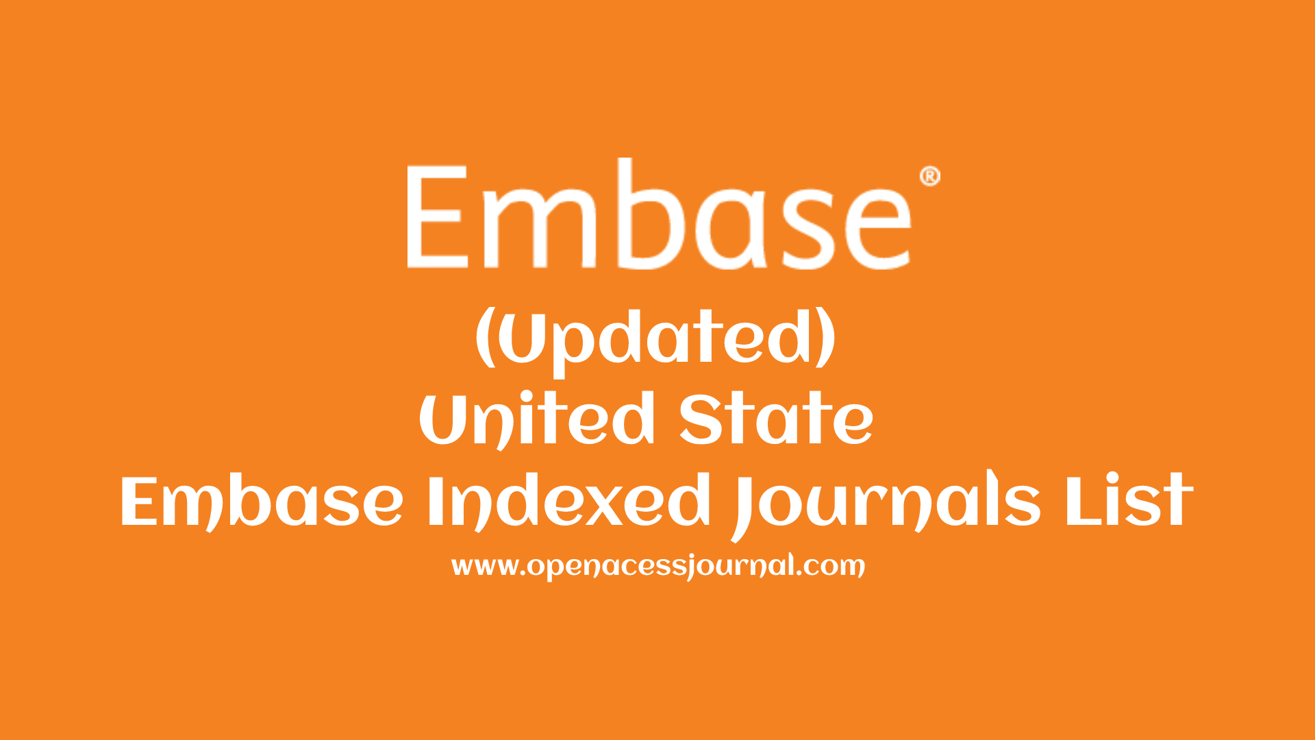 (New) United State Embase Indexed Journals List - 2023 » Open access ...